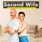 Second Wife: Relationship Tips and Secrets to Happiness